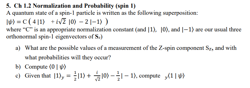 Solved Ch 1.2 ﻿Normalization and Probability (spin 1)A | Chegg.com