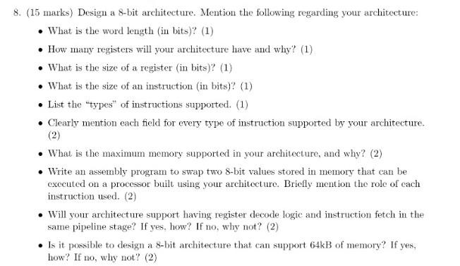 Solved 8. (15 marks) Design a 8-bit architecture. Mention | Chegg.com