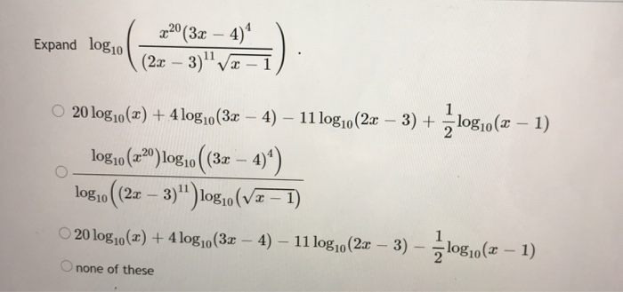 Solved Expand log10 2:20 (3x – 4) (2. 3)" / 1 20 log10() + 4 | Chegg.com