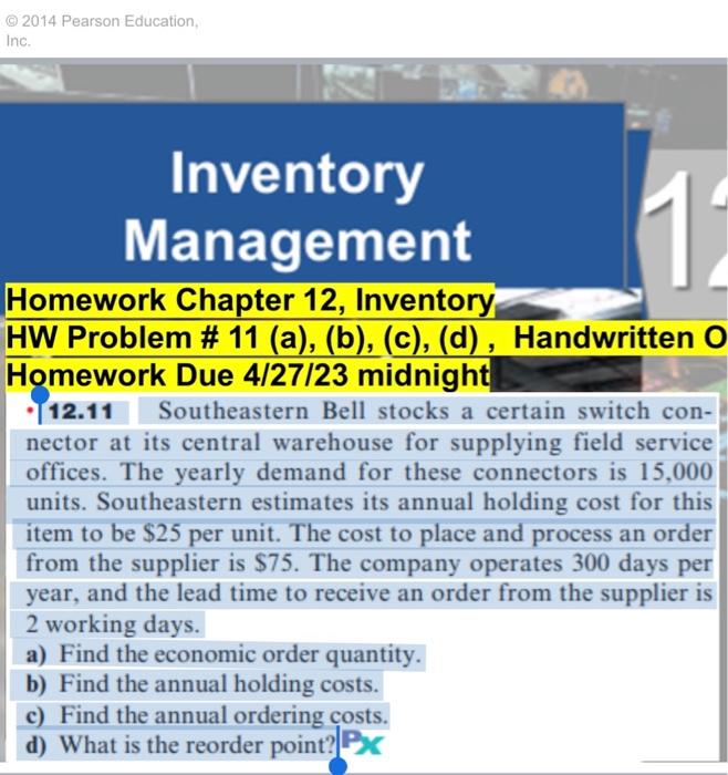 Solved (c) 2014 Pearson Education, Inc. | Chegg.com