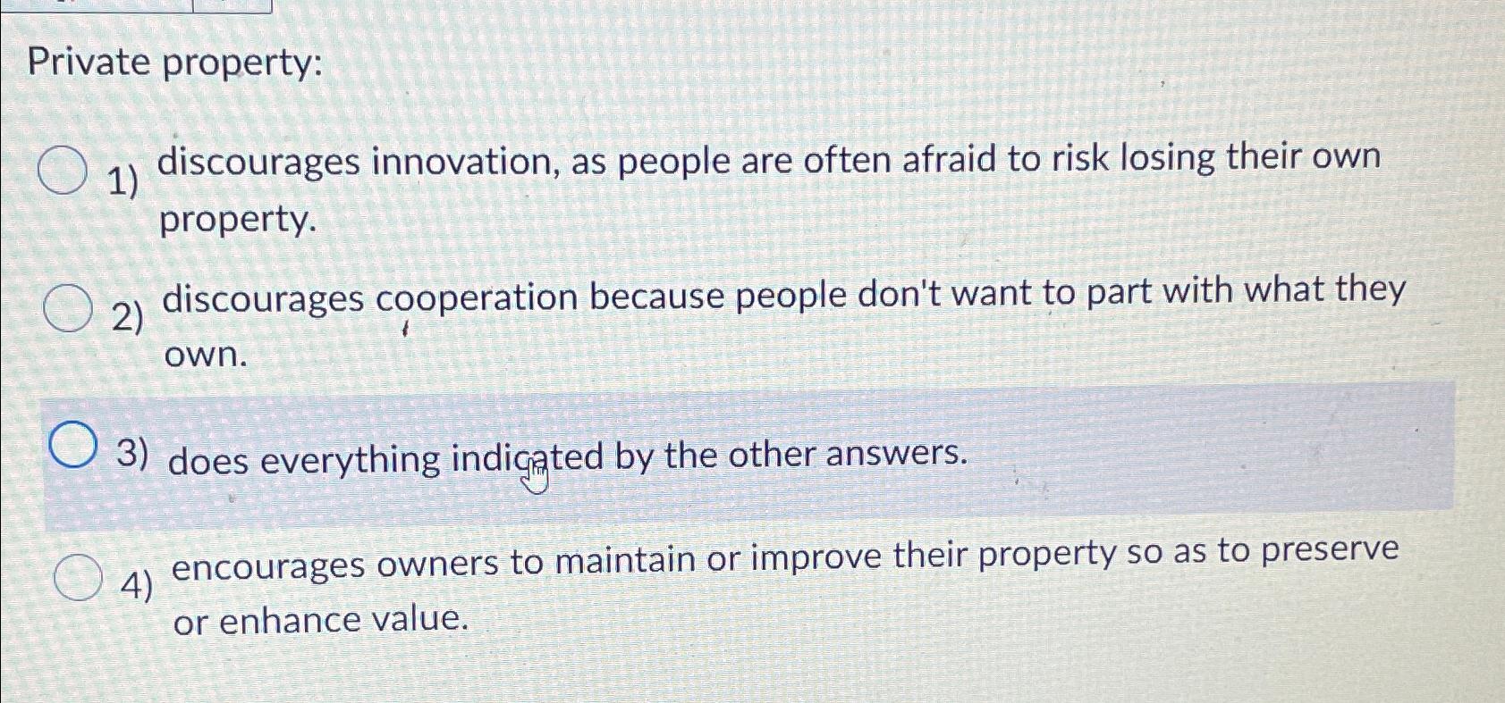 Solved Private property:discourages innovation, as people | Chegg.com