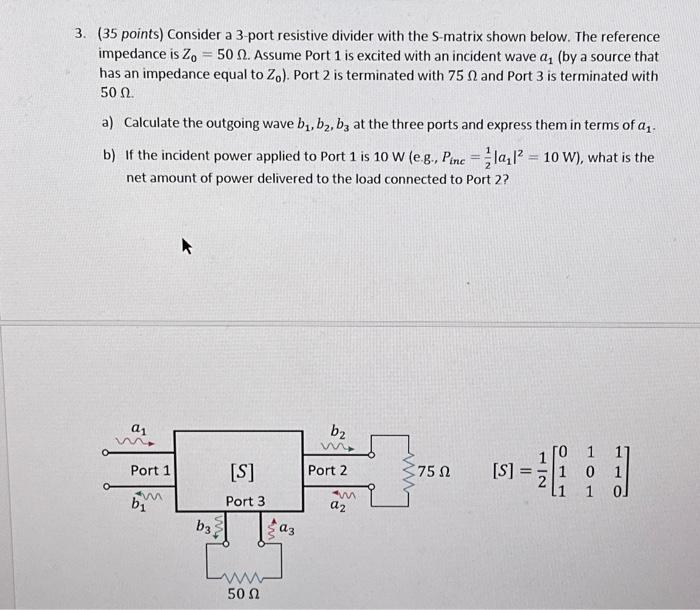 Solved 3. (35 points) Consider a 3-port resistive divider | Chegg.com Solved 3. (35 points) Consider a 3-port resistive divider | Chegg.com