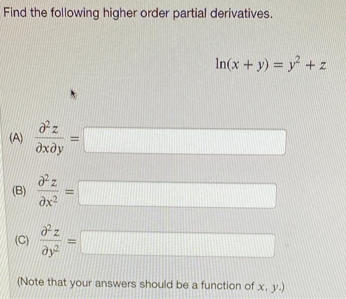 Solved Find the following higher order partial derivatives. | Chegg.com