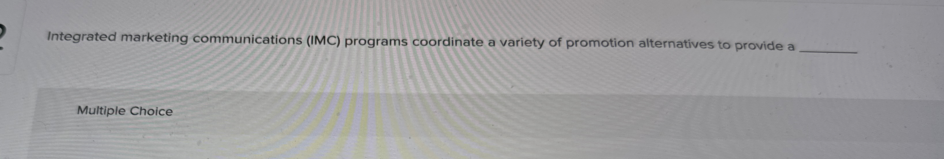 Solved Integrated marketing communications (IMC) ﻿programs | Chegg.com