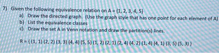 Solved 7) Given the following equivalence relation on A = | Chegg.com