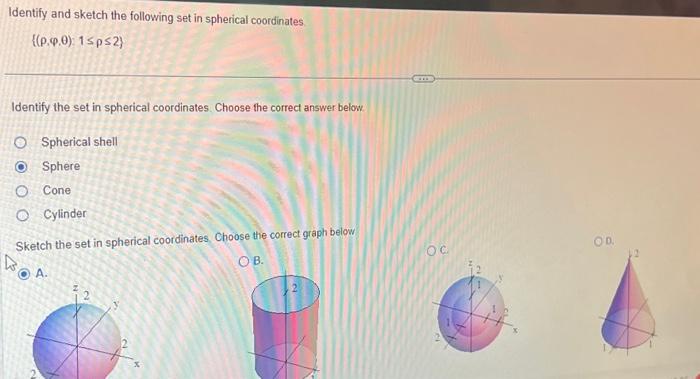 Solved Identify and sketch the following set in spherical | Chegg.com