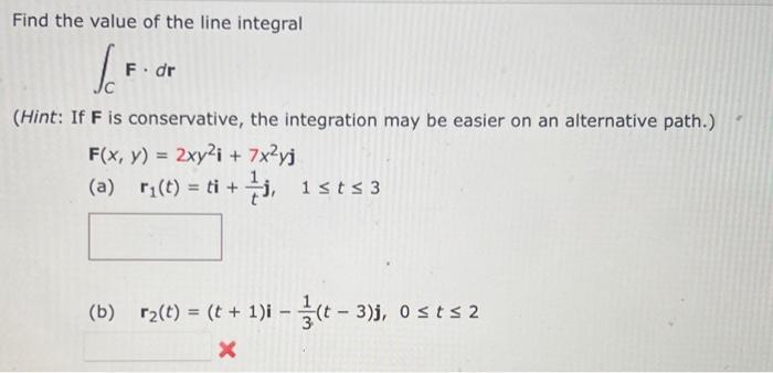 Solved Find the value of the line integral ∫CF⋅dr (Hint: If | Chegg.com