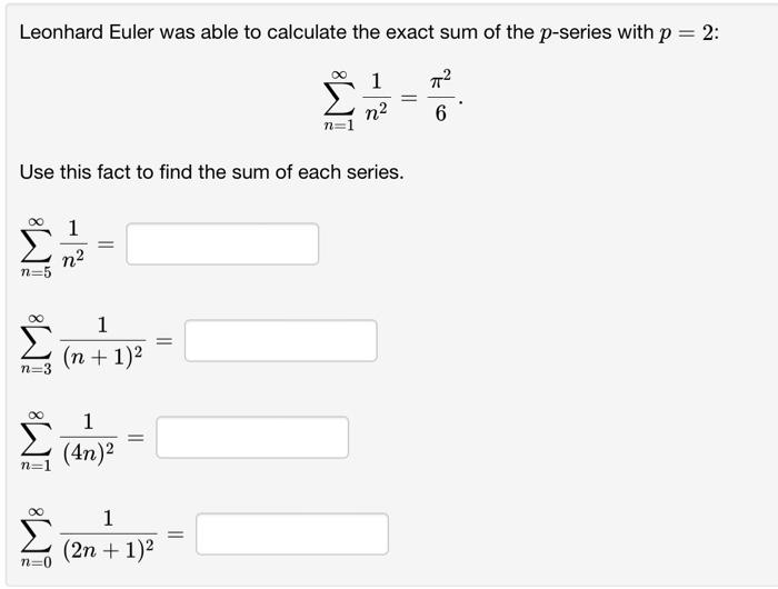 Solved Leonhard Euler was able to calculate the exact sum of | Chegg.com