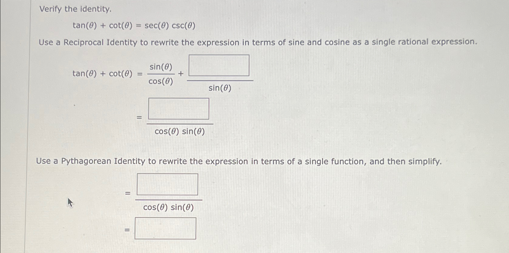 Solved Verify the identity.tan(θ)+cot(θ)=sec(θ)csc(θ)Use a | Chegg.com