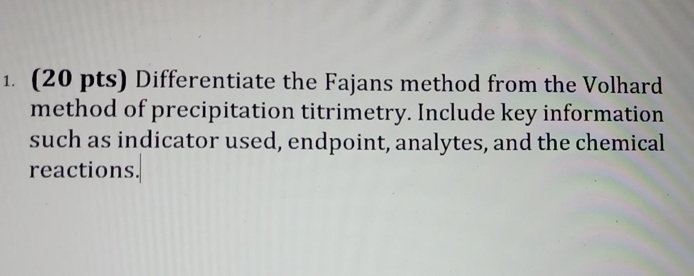 Solved 1. (20 pts) Differentiate the Fajans method from the | Chegg.com