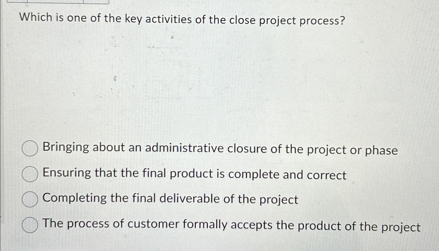 Solved Which is one of the key activities of the close | Chegg.com