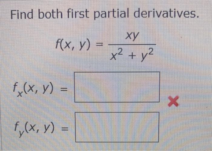 Solved Find both first partial derivatives. f(x,y)=x2+y2xy | Chegg.com