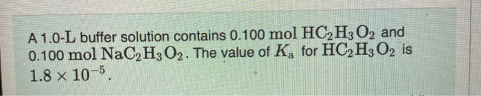 Solved A 1.0-L buffer solution contains 0.100 mol HC2H3O2 | Chegg.com