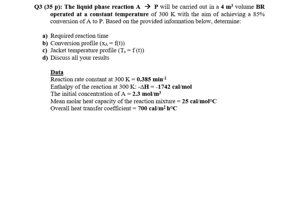 Solved Q3 (35 ﻿p): The liquid phase reaction A→P ﻿will be | Chegg.com