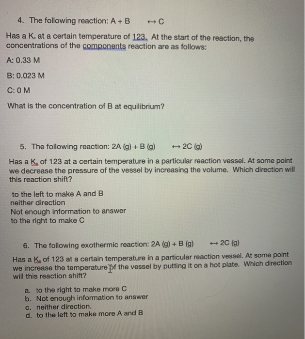 Solved 1. The following reaction: A + 3B 2C+D Has a kc at a | Chegg.com