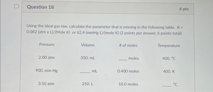 Using the ideal gas law, calculate the parameter that | Chegg.com