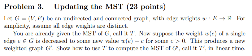 Solved Problem 3. ﻿Updating the MST (23 ﻿points)Let G=(V,E) | Chegg.com