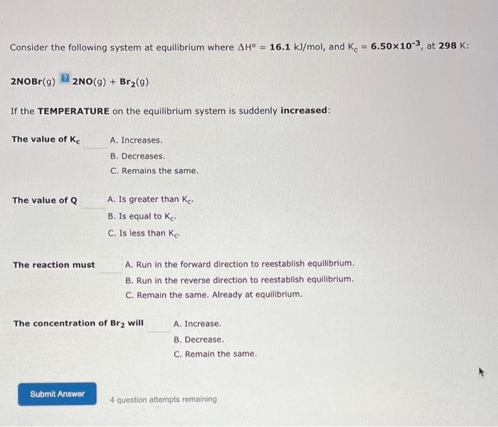 Solved If the TEMPERATURE on the equilibrium system is | Chegg.com