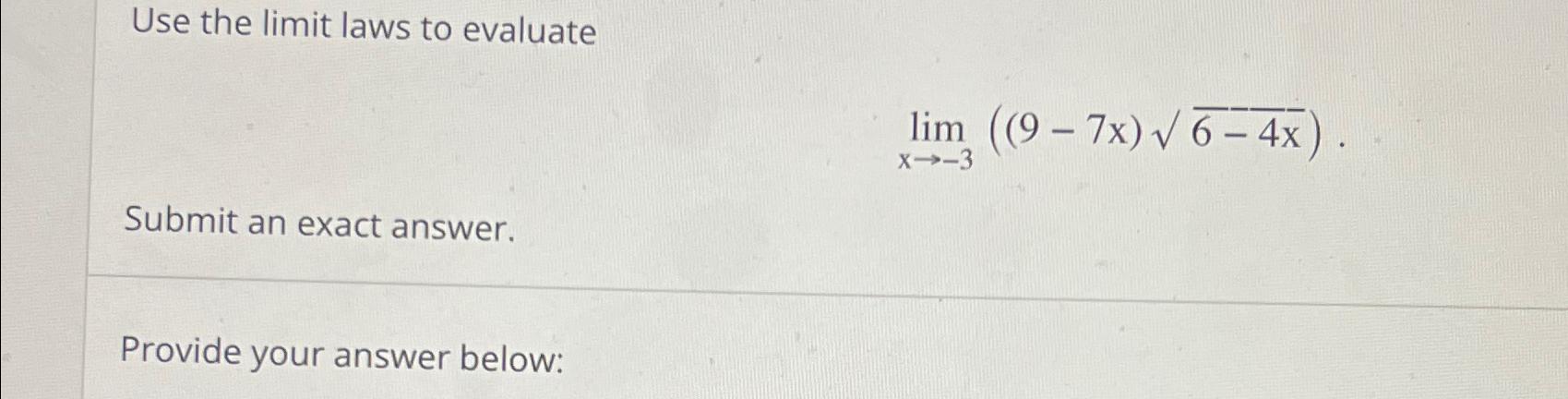 Solved Use the limit laws to | Chegg.com