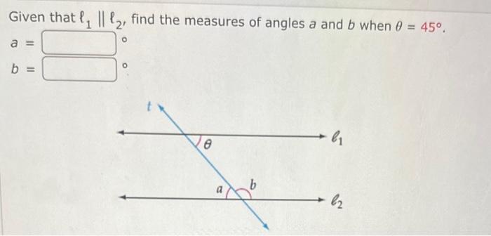 Solved Given that ℓ1∥ℓ2, find the measures of angles a and b | Chegg.com
