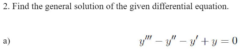 Solved Find the general solution of the given differential | Chegg.com