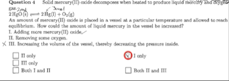 Solved Question 4 ﻿Solid mercury(1I) ﻿oxide decomposes when | Chegg.com