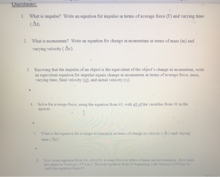 Solved Questions: 1. What is impulse? Write an equation for | Chegg.com