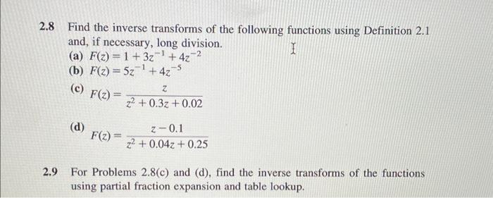 Solved 2 8 Find The Inverse Transforms Of The Following