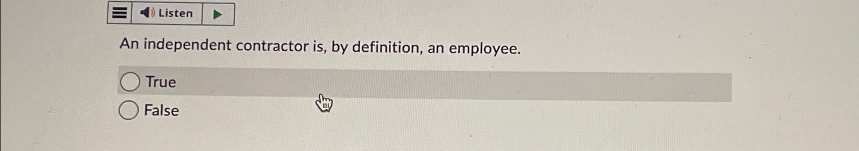Solved ListenAn independent contractor is, ﻿by definition, | Chegg.com