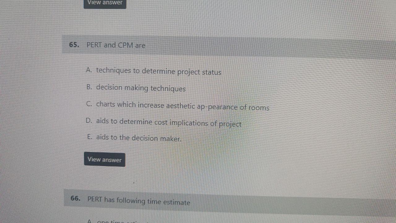 Solved 65. ﻿PERT and CPM areA. ﻿techniques to determine | Chegg.com