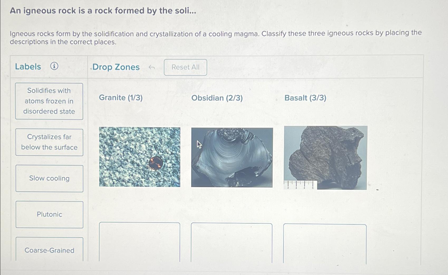 Solved An igneous rock is a rock formed by the | Chegg.com