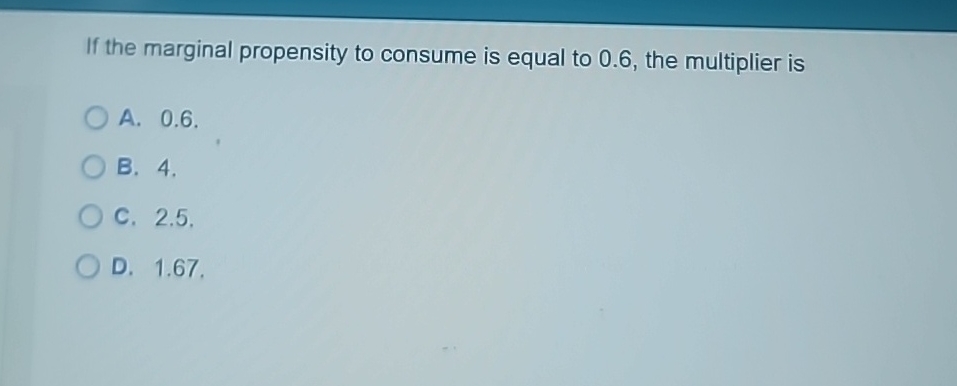 Solved If the marginal propensity to consume is equal to | Chegg.com