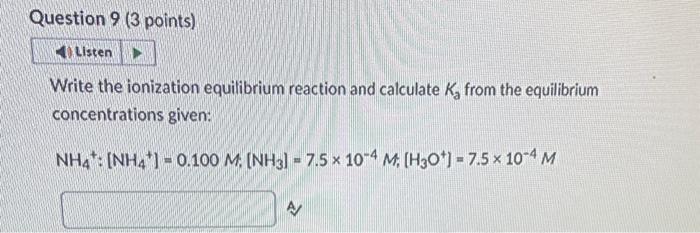 Solved Write the ionization equilibrium reaction and | Chegg.com