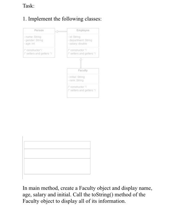 Solved In main method, create a Faculty object and display | Chegg.com