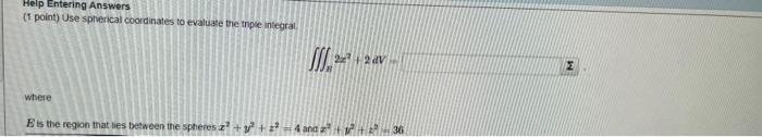 Solved Help Entering Answers (1 point) Use spherical | Chegg.com