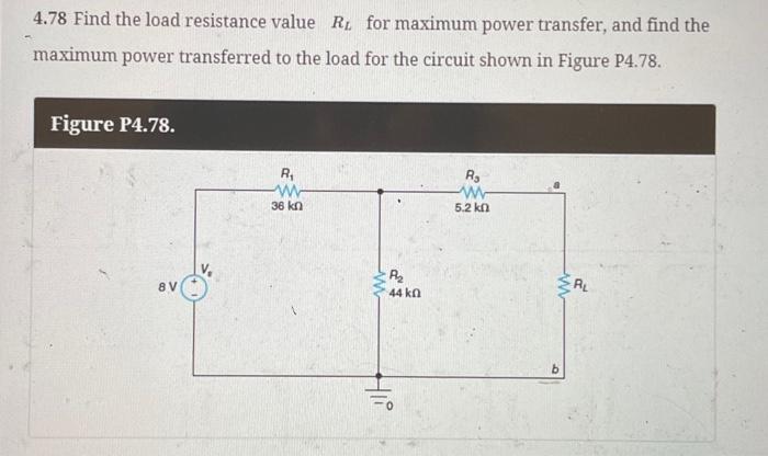 Solved 4.78 Find the load resistance value RL for maximum | Chegg.com