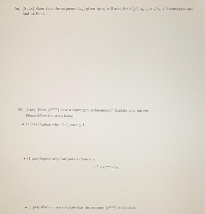 Solved 5a) (5 pts) Show that the sequence (sn) given by s1=0 | Chegg.com