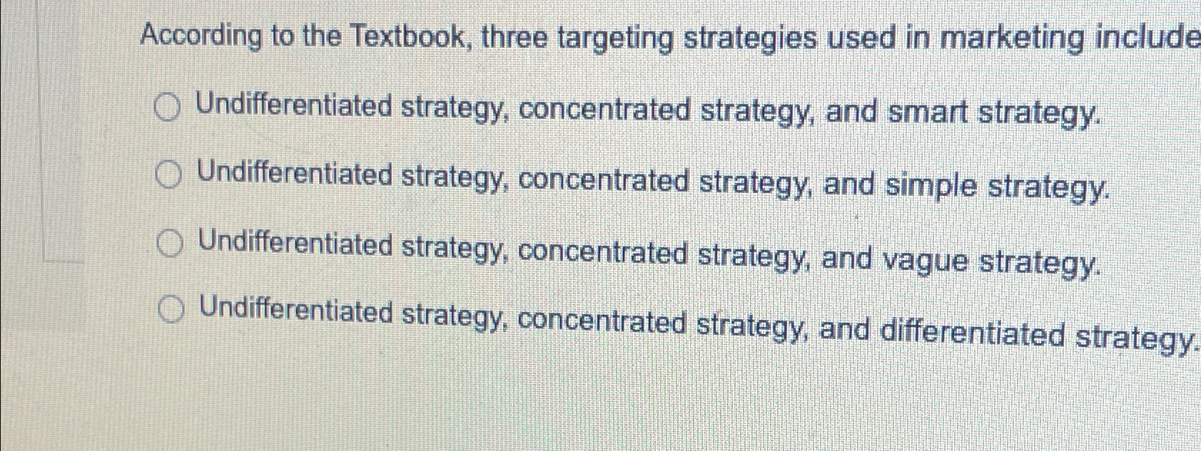 Solved According to the Textbook, three targeting strategies | Chegg.com