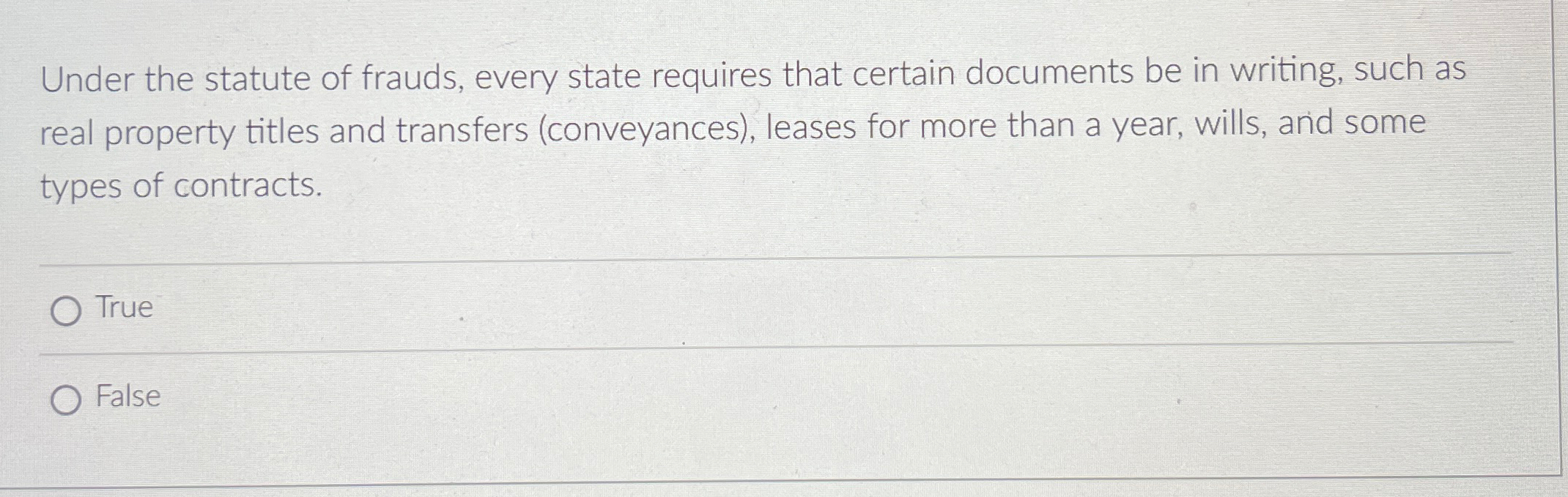Solved Under the statute of frauds, every state requires | Chegg.com