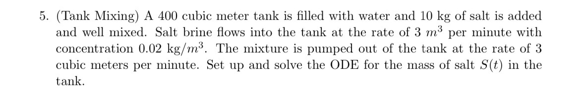 Solved (Tank Mixing) ﻿A 400 ﻿cubic meter tank is filled with | Chegg.com