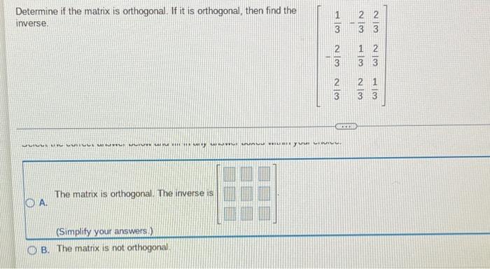 Solved Determine if the matrix is orthogonal. If it is | Chegg.com