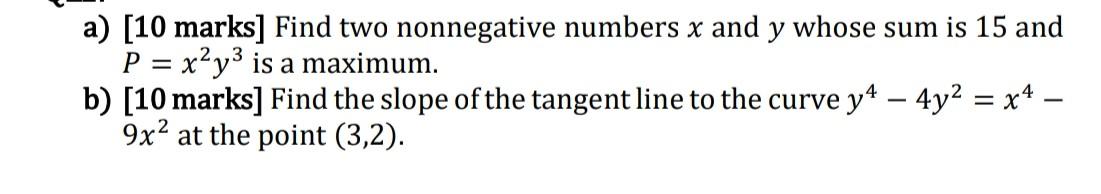Solved a) [10 marks] Find two nonnegative numbers x and y | Chegg.com