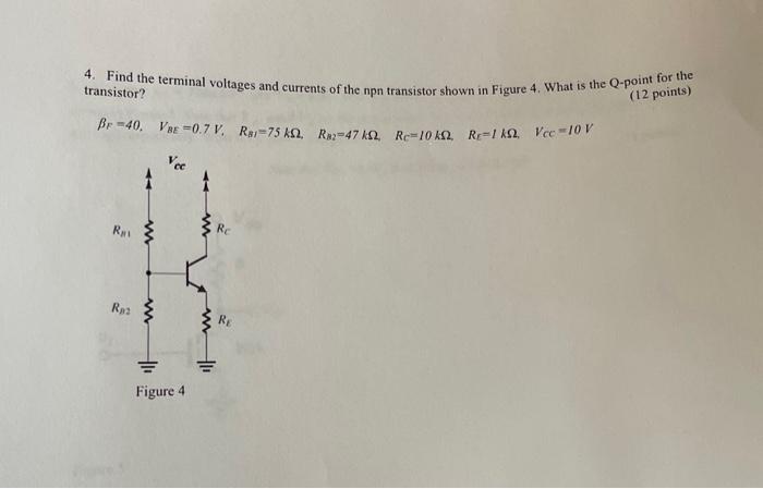 Solved 4. Find the terminal voltages and currents of the npn | Chegg.com