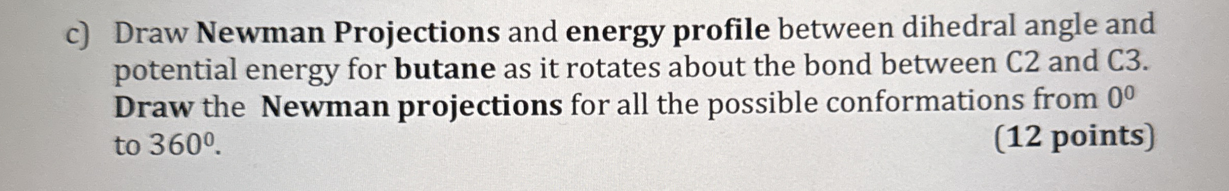 Solved c) ﻿Draw Newman Projections and energy profile | Chegg.com