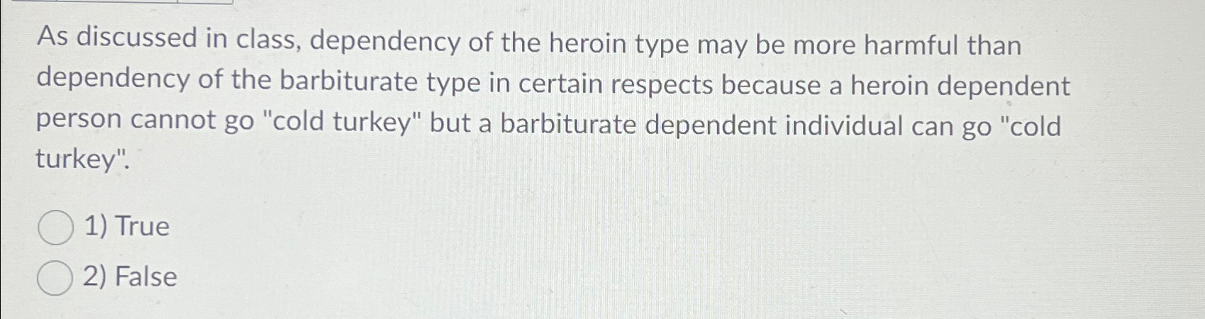 Solved As discussed in class, dependency of the heroin type | Chegg.com