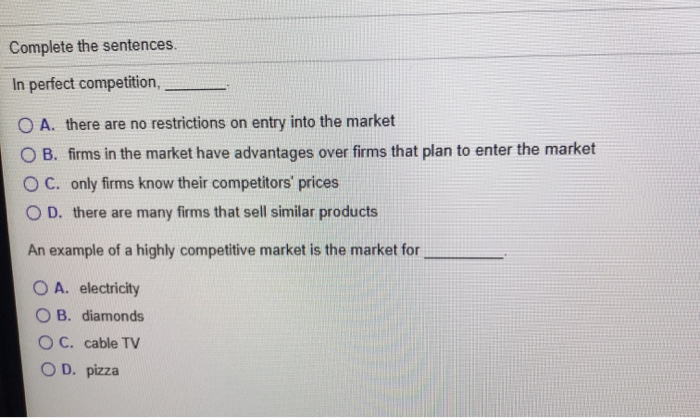 Solved Complete the sentences. In perfect competition, O A. | Chegg.com