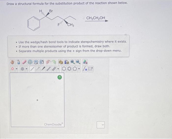 [Solved]: Draw a structural formula for the substitution pr