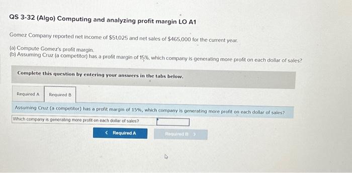 Solved QS 3-32 (Algo) Computing and analyzing profit margin | Chegg.com
