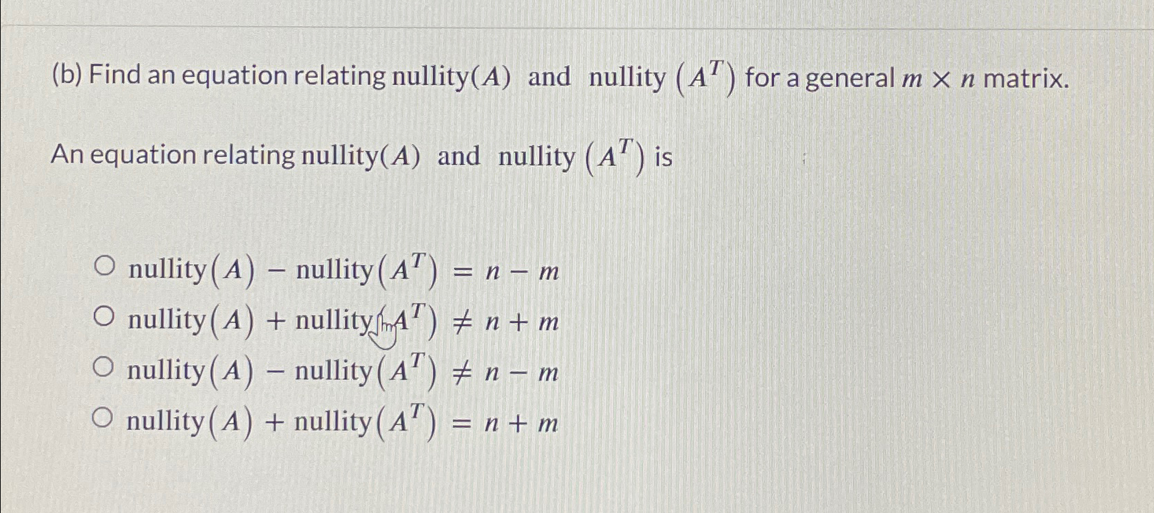 Solved (b) ﻿Find an equation relating nullity (A) ﻿and | Chegg.com