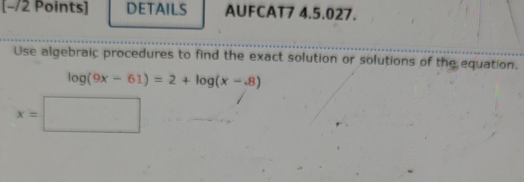 Solved Use algebraic procedures to find the exact solution | Chegg.com